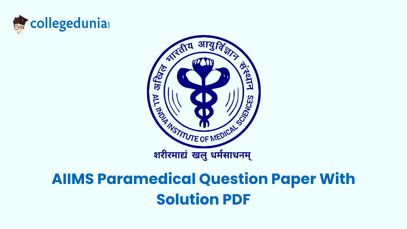 AIIMS Paramedical Question Paper :Download Solution PDF with Answer Key