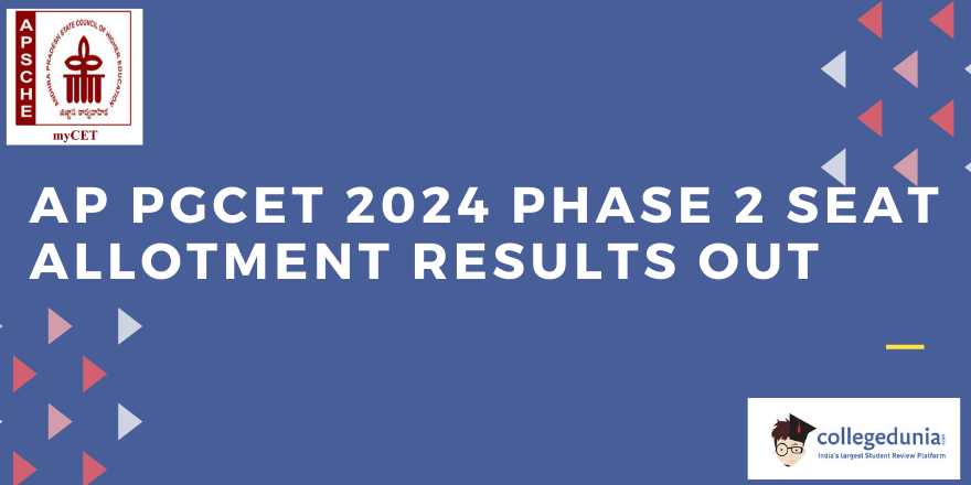AP PGCET 2024 Phase 2 Seat Allotment Results Out: Check Details @pgcet ...