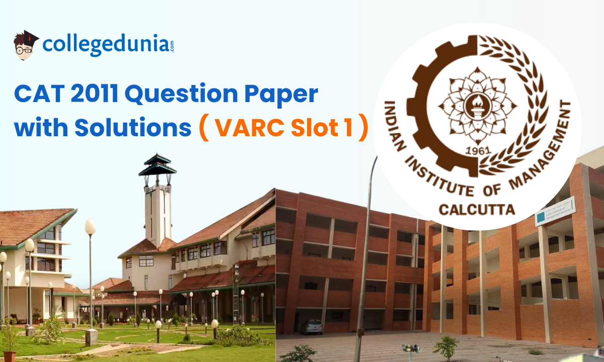 CAT 2011 VARC Slot 1 Question Paper(Available):Download Solution with ...