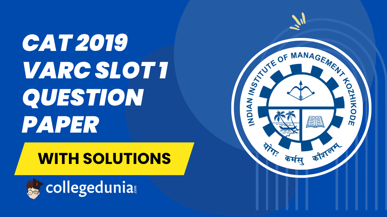 CAT 2019 VARC Slot 1 Question Paper(Available):Download Solutions with ...