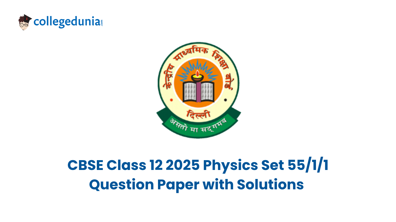 CBSE Class 12 Physics Question Paper 2025 Set 1 Available: Download Solution PDF with Answer Key
