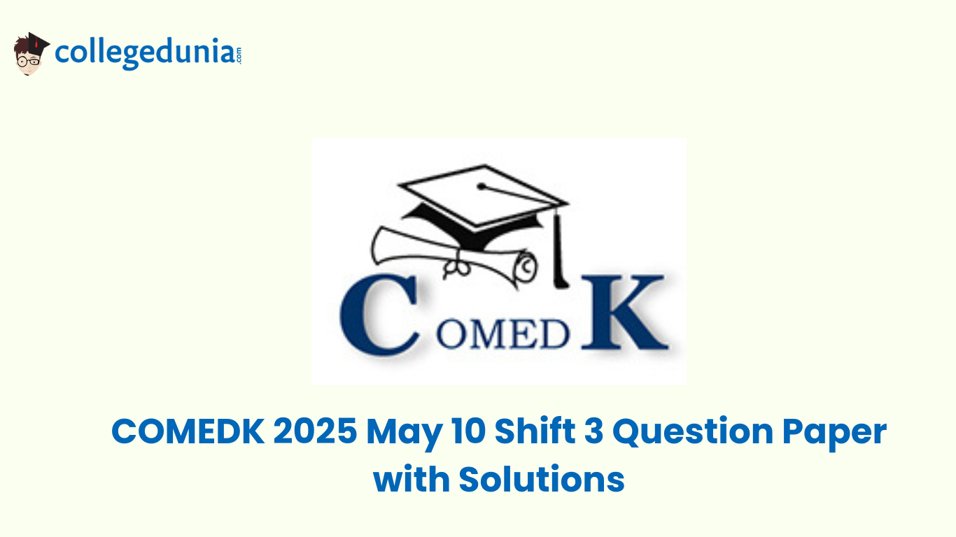 COMEDK UGET 2025 May 10 Shift 3 Question Paper(Soon): Download ...