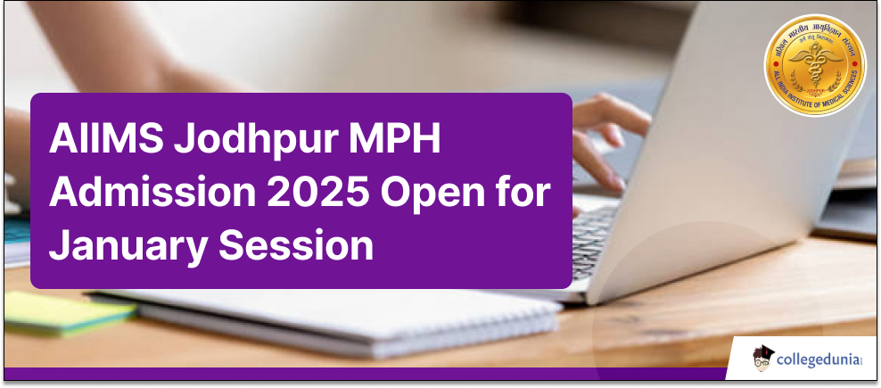 AIIMS Jodhpur MPH Admission 2025 Open for January Session; Last Date to Apply is November 25