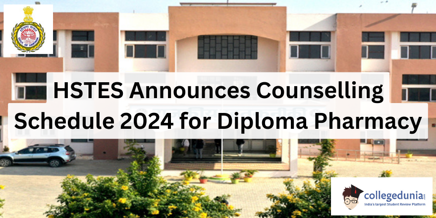 HSTES Announces Counselling Schedule 2024 for Diploma Pharmacy Courses ...