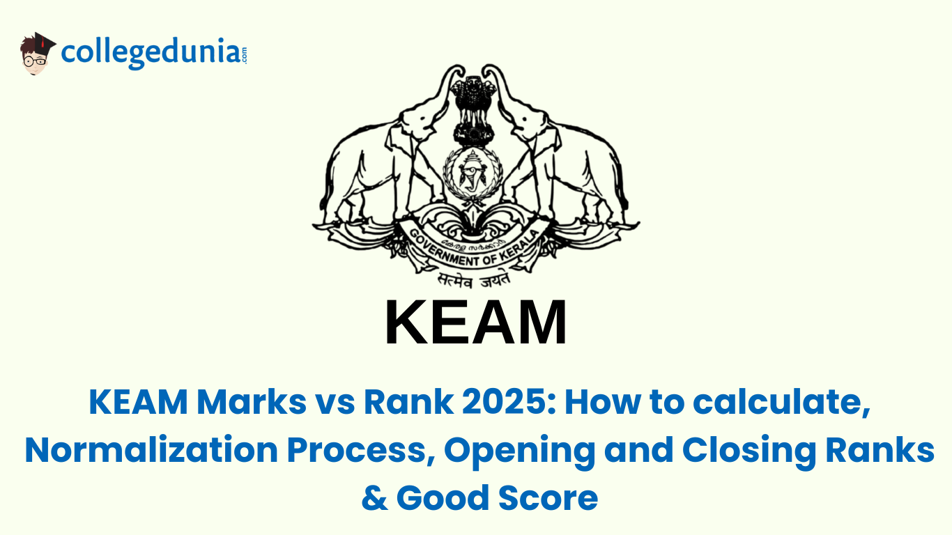 KEAM Marks vs Rank 2025: How to calculate, Opening and closing ranks & Good Score