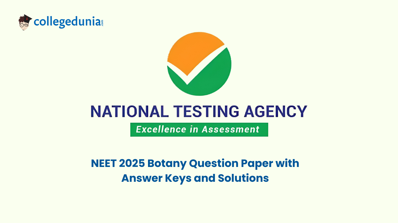 NEET 2025 Botany Question Paper (Available): Download NEET 2025 Answer ...