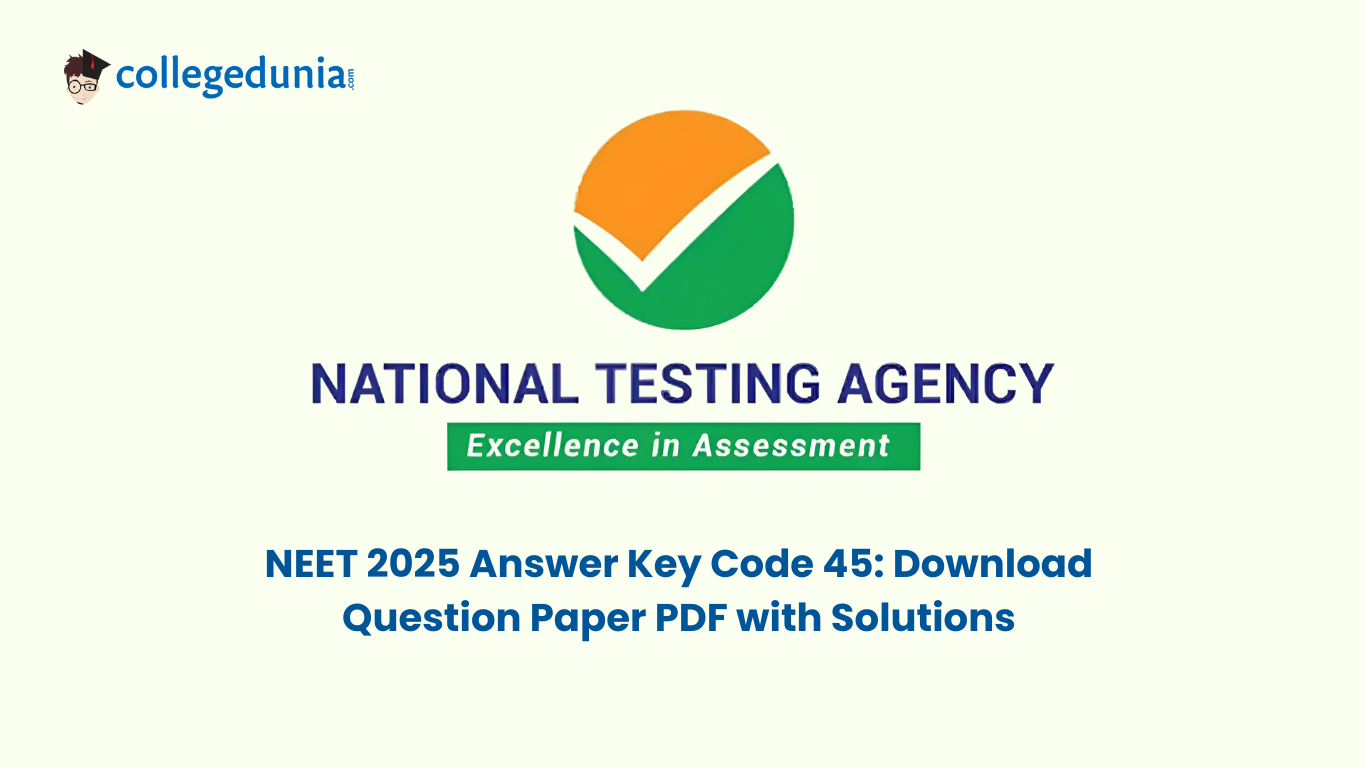 NEET 2025 Answer Key Code 45 (Available): Download NEET Question Paper ...
