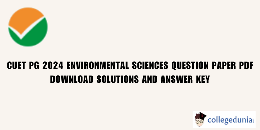 CUET PG Environmental Sciences Question Paper 2024: Download Question ...
