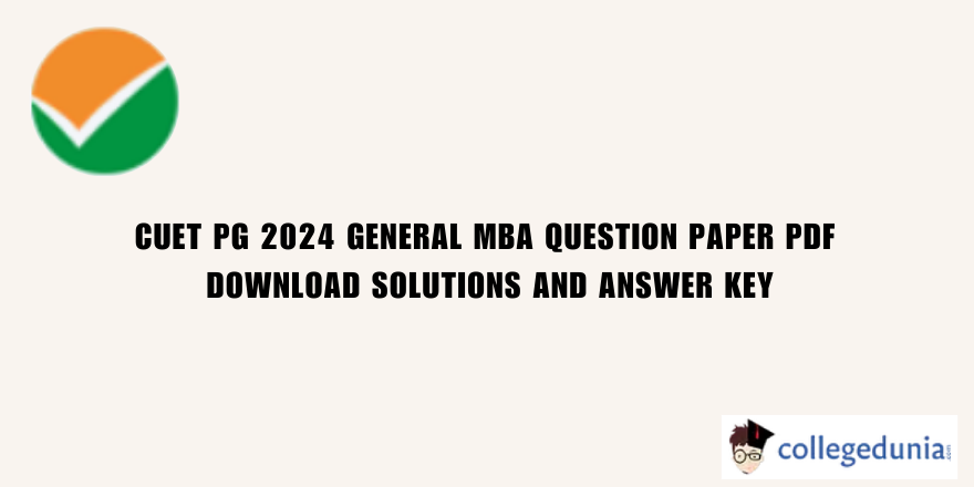 CUET PG General MBA Question Paper 2024: Download Question paper with ...