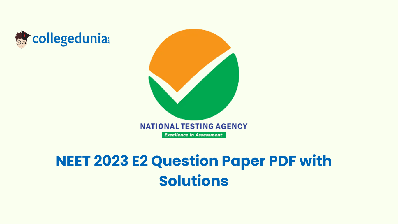 NEET 2023 Question Paper with Answers and Solutions PDF E2 in English