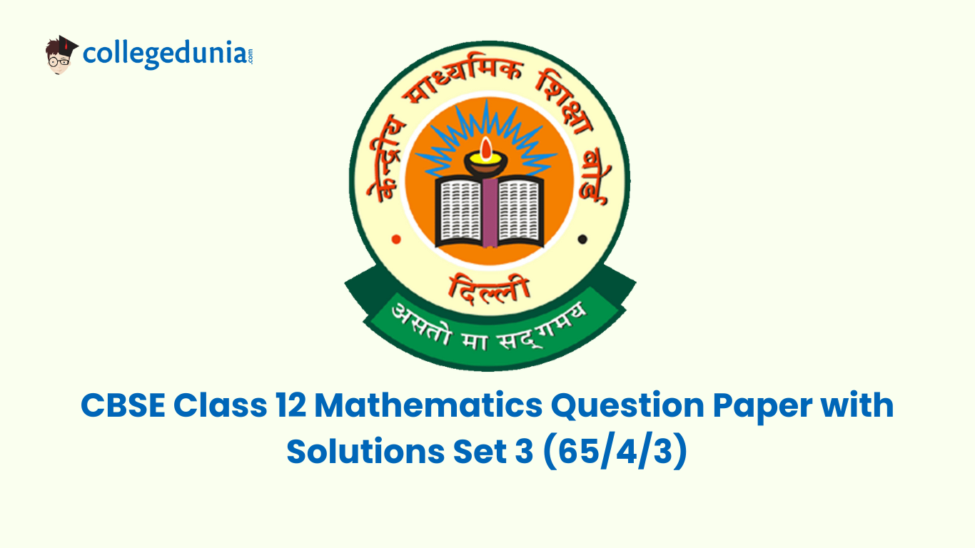 CBSE Class 12 Mathematics Question Paper 2024 (Set 3- 65/4/3) Available ...