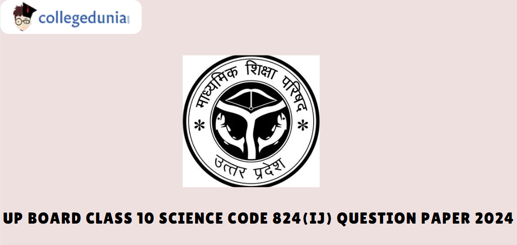 UP Board Class 10 Science Question Paper 2024 (Code 824 IJ) Available ...