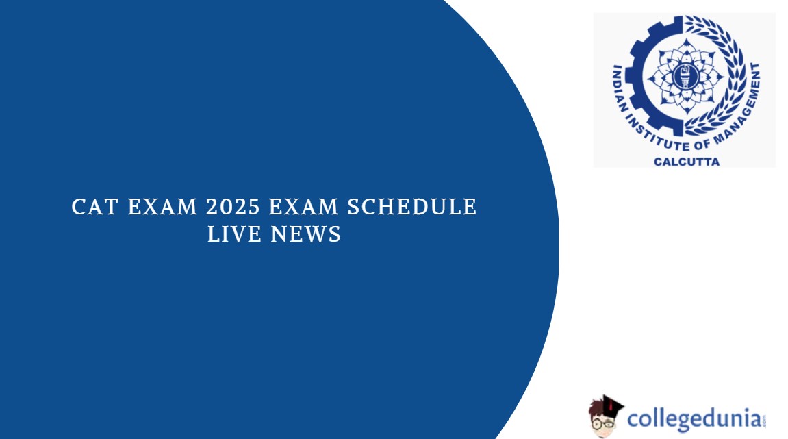 CAT Exam 2025 Exam Date Live Updates: Notification Soon, Exam on Nov 30 ...
