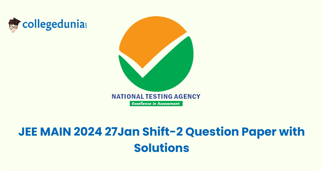 JEE Main 2024 Jan 27 Shift 2 Question Paper(Available) - Download ...