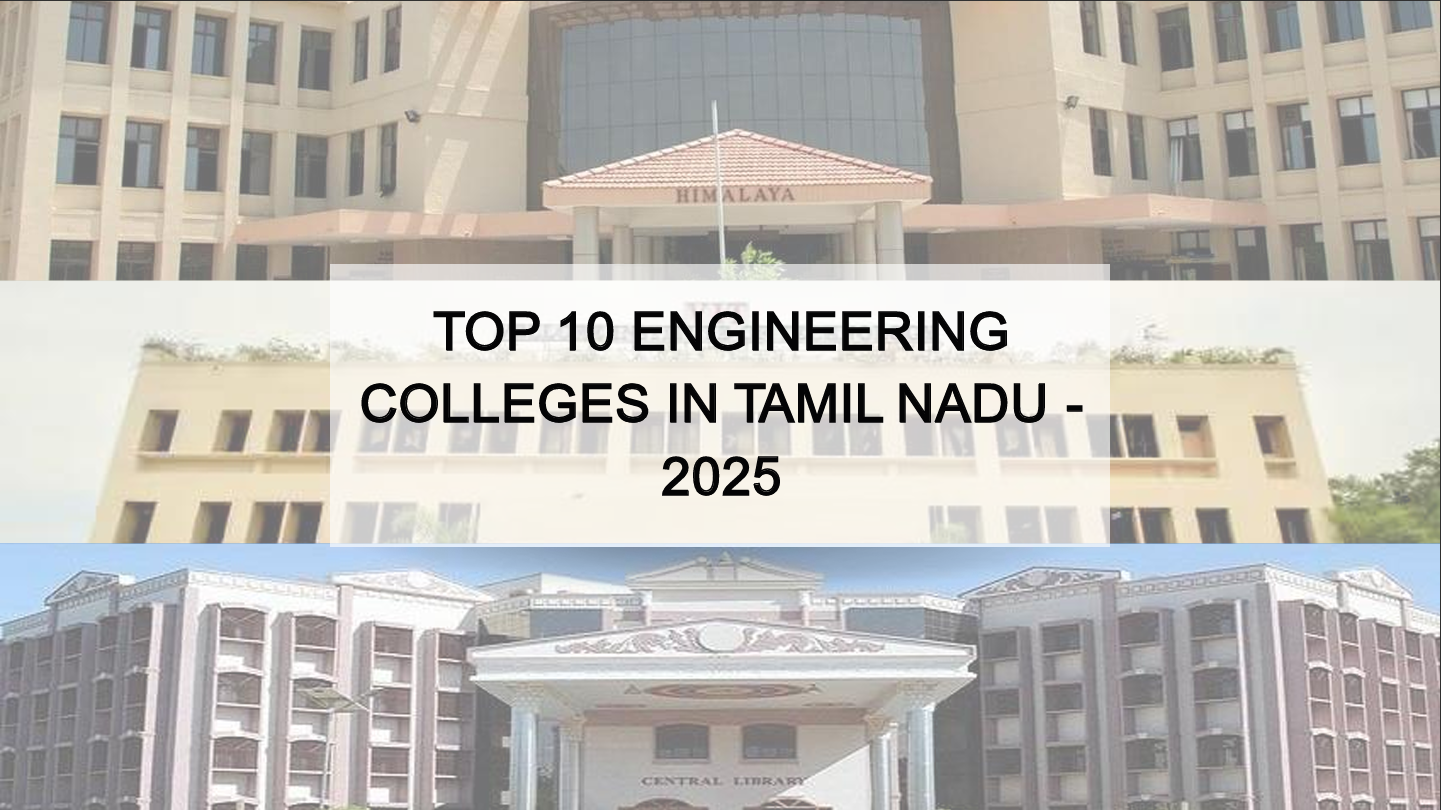 Top Engineering Colleges in Tamil Nadu 2025: Ranking, Fees, Admission ...
