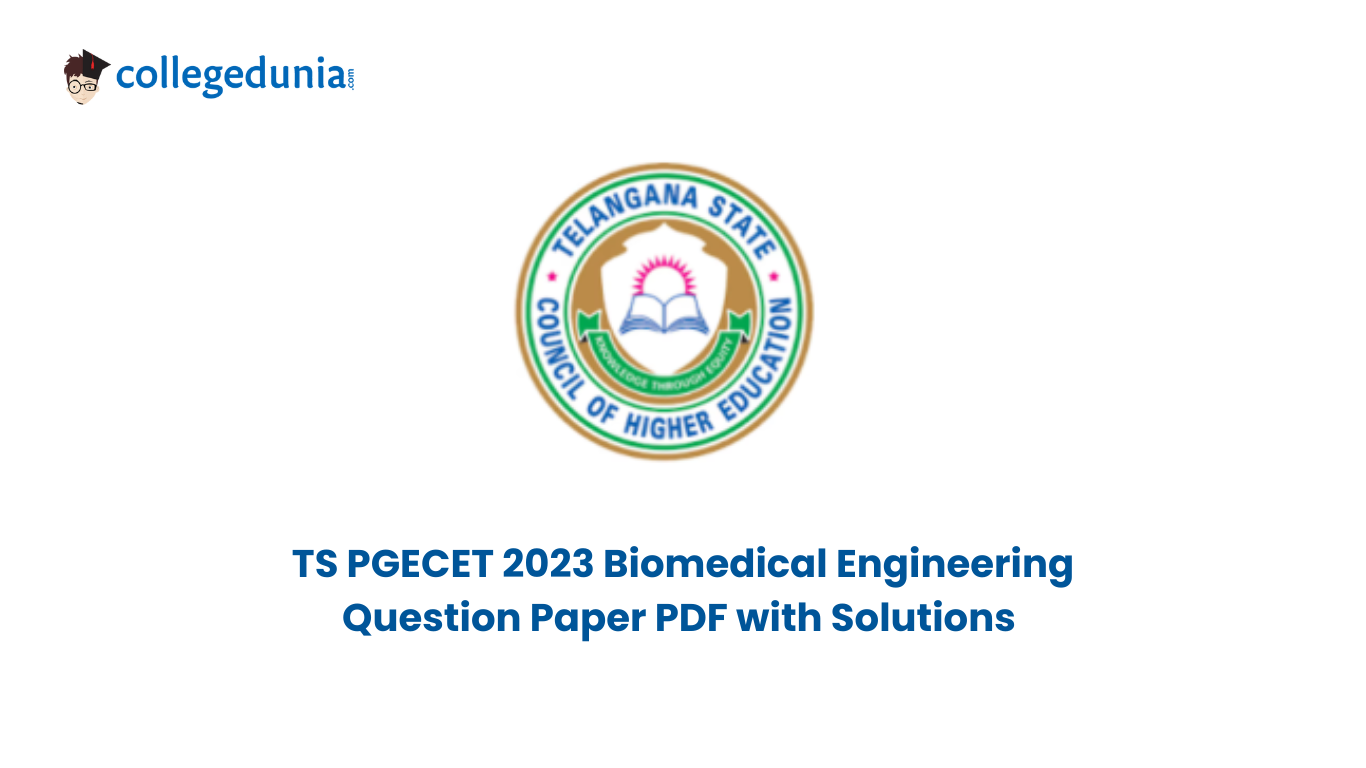 TS PGECET 2023 Biomedical Engineering Question Paper with Answer Key PDF