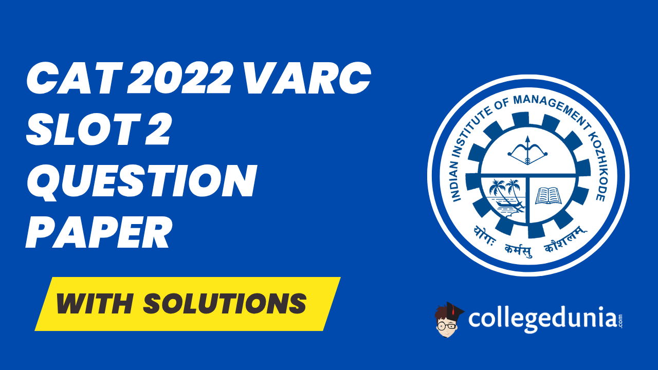 CAT 2022 Slot 2 VARC Question Paper(Available):Download Solutions with ...